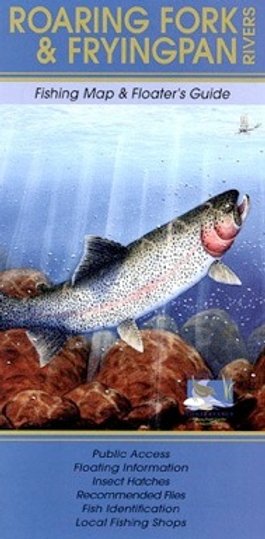 Fly Fish Guide - Roaring Fork & Frying Pan - Fishing Map & Floater's G ...